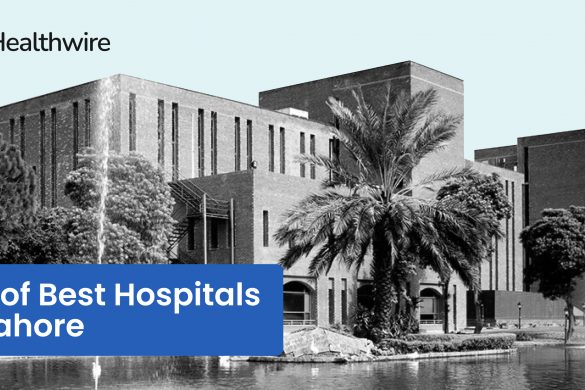 20 Best Hospitals in Karachi for All Your Healthcare Needs - Healthwire